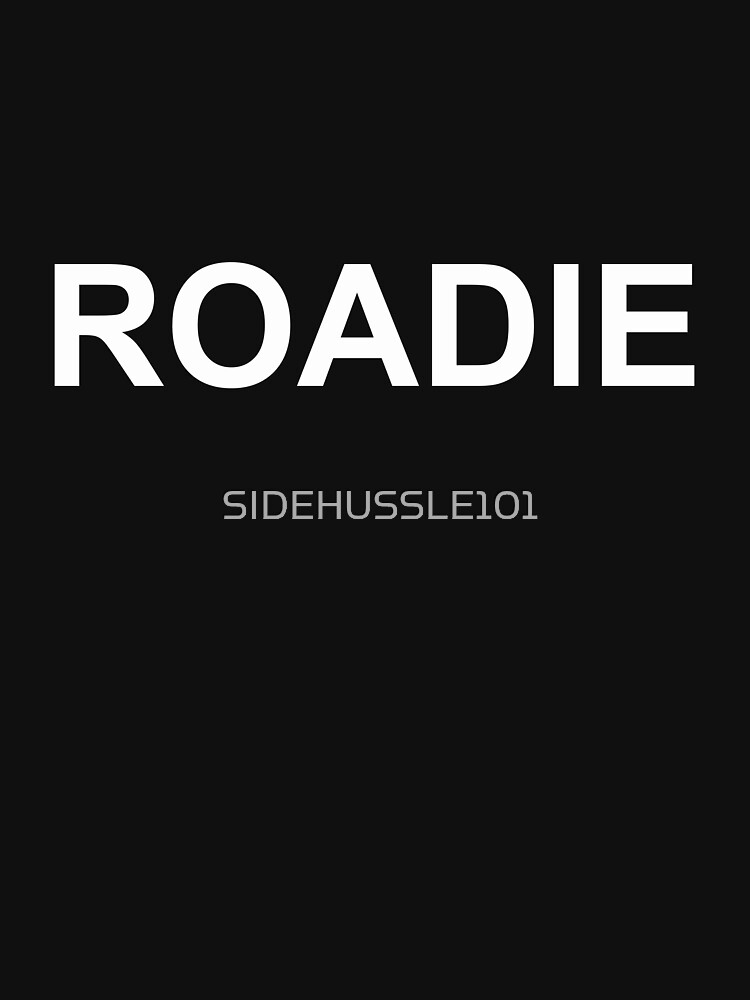 "ROADIE CREW" T-shirt by SIDEHUSSLE101 | Redbubble