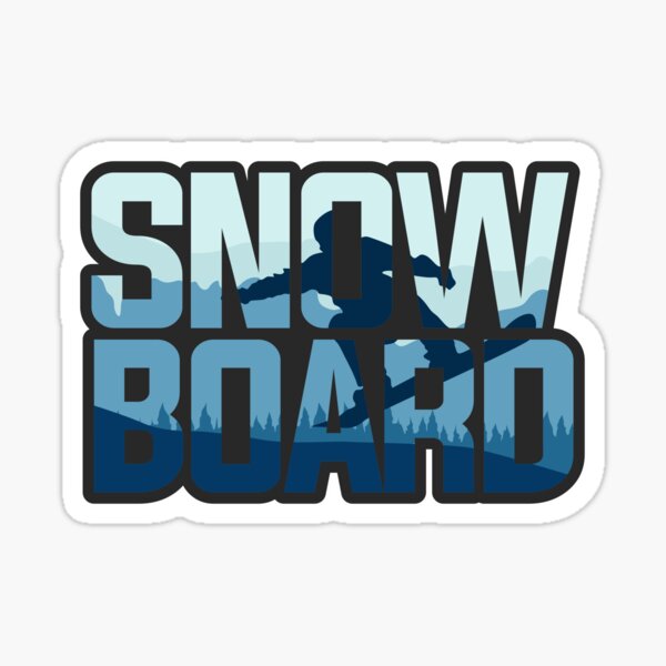 "Snowboard Gift Idea For Your Friends Snowboarding" Sticker for Sale by ...