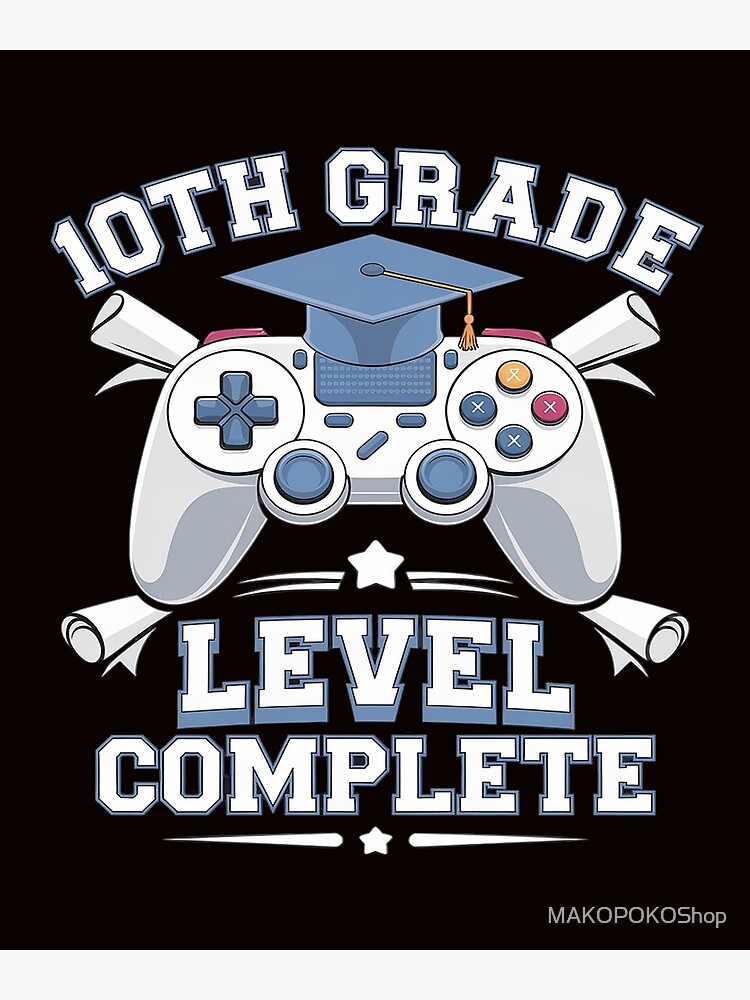 "10th Grade Level Complete Graduation 2025 Class Tenth Grade" Poster ...