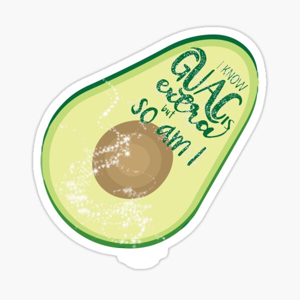 "Extra Guac" Sticker by shaylikipnis | Redbubble