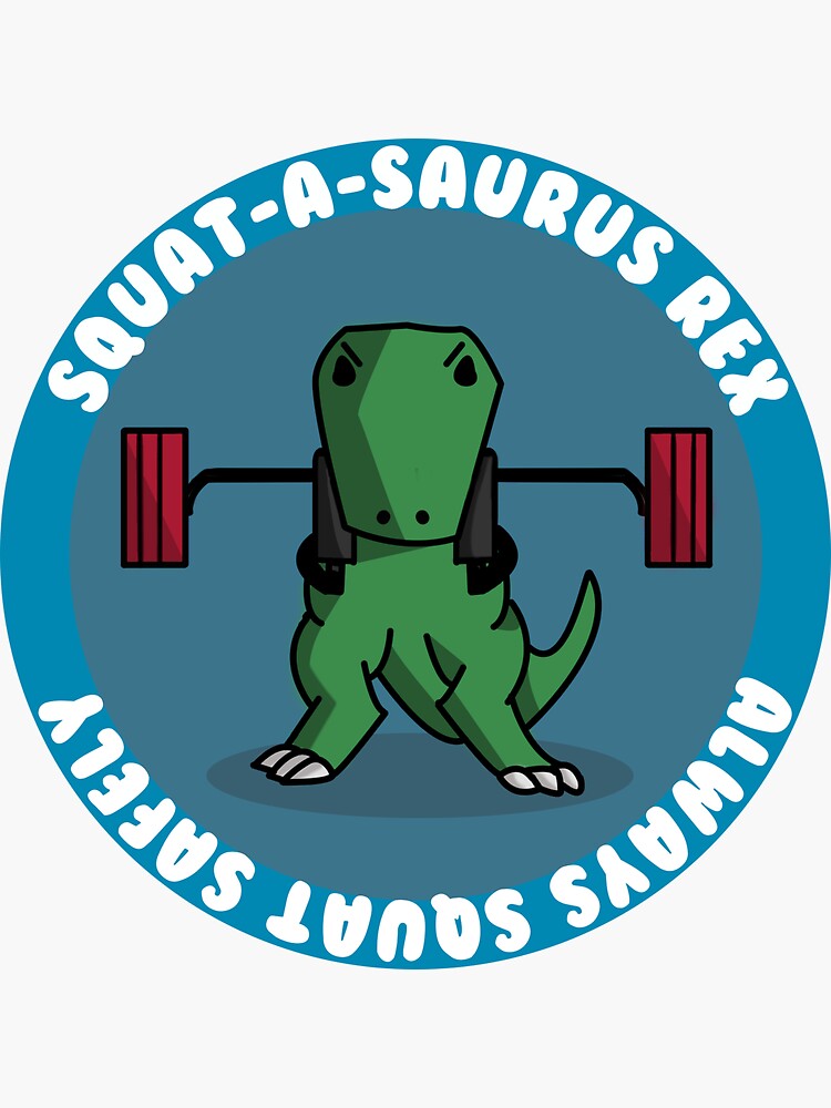 "Squat-A-Saurus Rex" Sticker by eliteleader121 | Redbubble