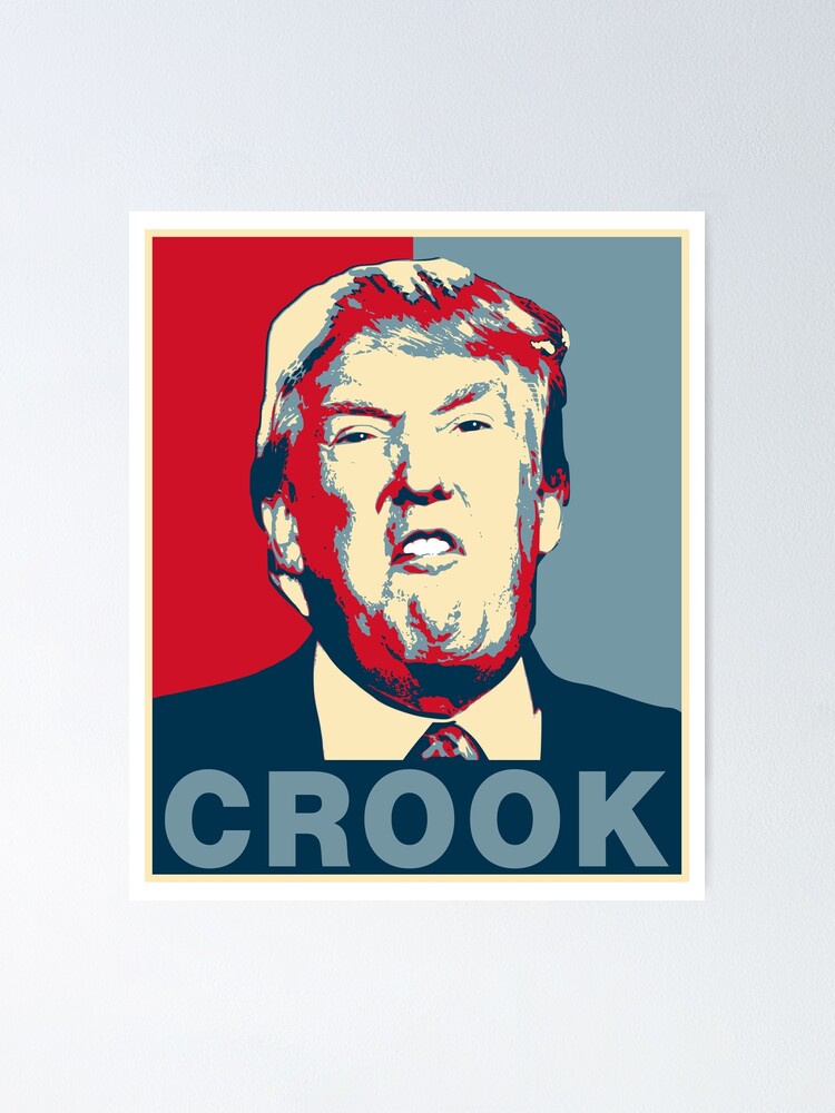 "Trump Crook Poster" Poster for Sale by EthosWear | Redbubble
