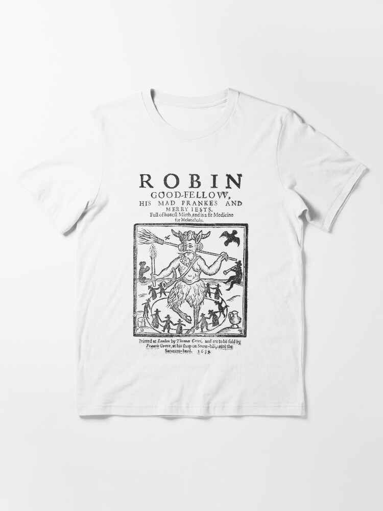 "Robin Good-Fellow - His Mad Pranks And Merry Jests" T-shirt for Sale ...