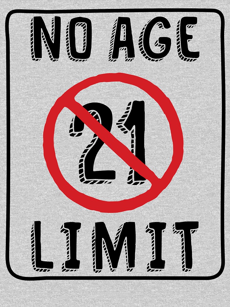"No Age Limit 21st Birthday Gifts Funny B-day for 21 Year Old" T-shirt ...
