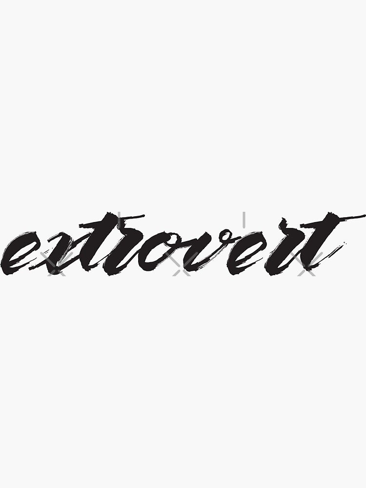"Extrovert ver.4" Sticker for Sale by teeworthy | Redbubble