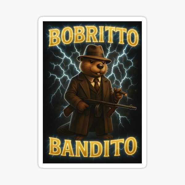 "Bobrito Bandito Bobritto Bandito El Bobrito Gangsterito Italian ...