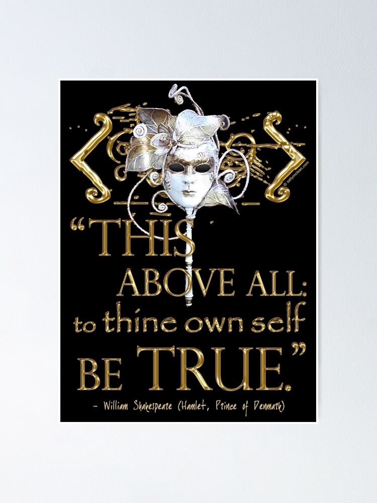 "Shakespeare Hamlet "own self be true" Quote" Poster for Sale by ...