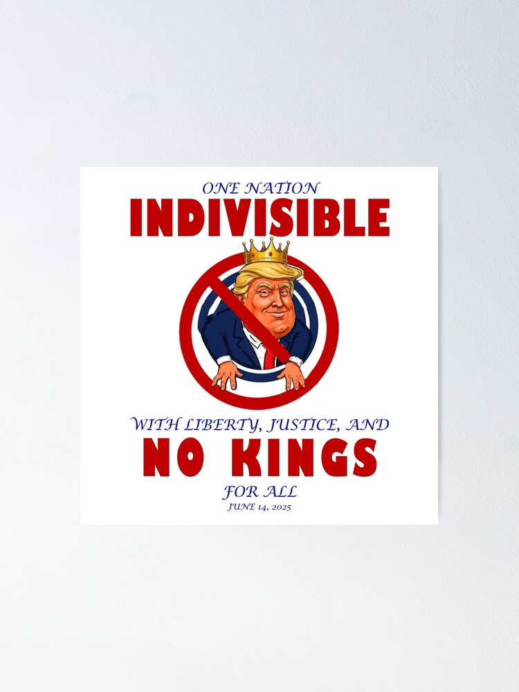 "One Nation Indivisible No Kings Trump Protest Flair" Poster for Sale ...