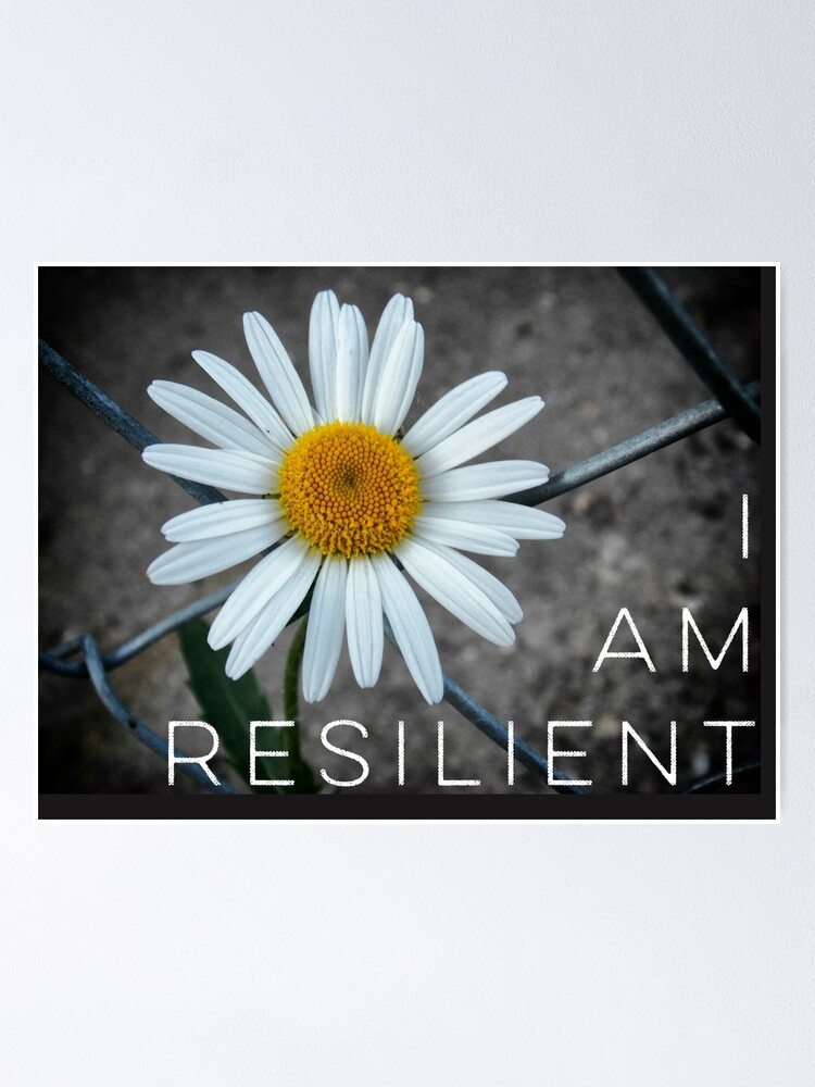 "Daisy - I Am Resilient" Poster for Sale by mezzilicious | Redbubble