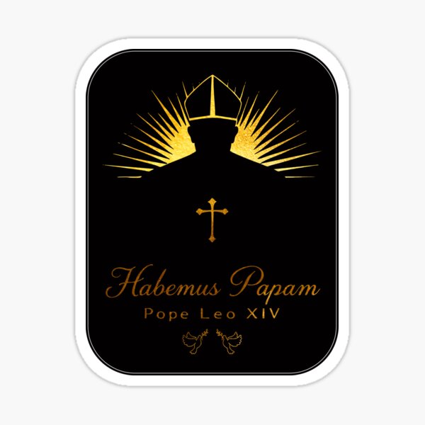 "Pope Leo XIV – Habemus Papam in Gold" Sticker for Sale by ...