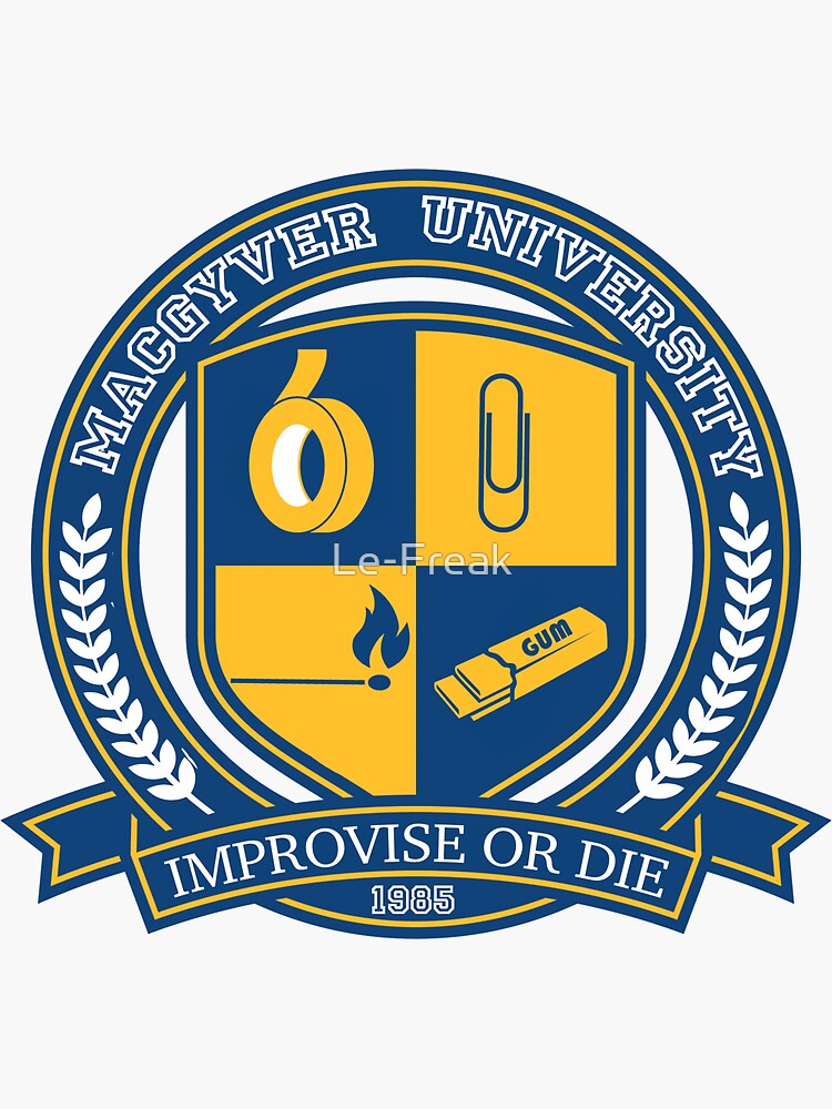 "Macgyver University" Sticker for Sale by Le-Freak | Redbubble
