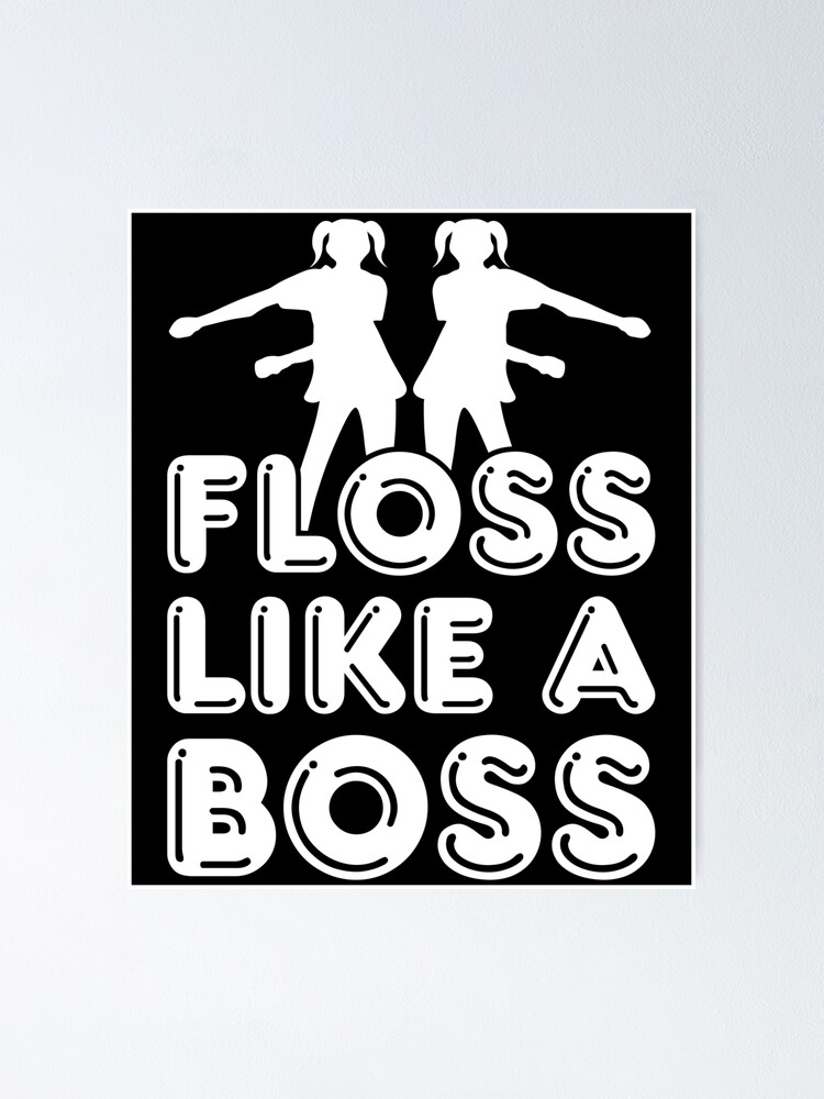 "Floss Dance Floss Like A Boss Pink" Poster for Sale by designedbyjade ...