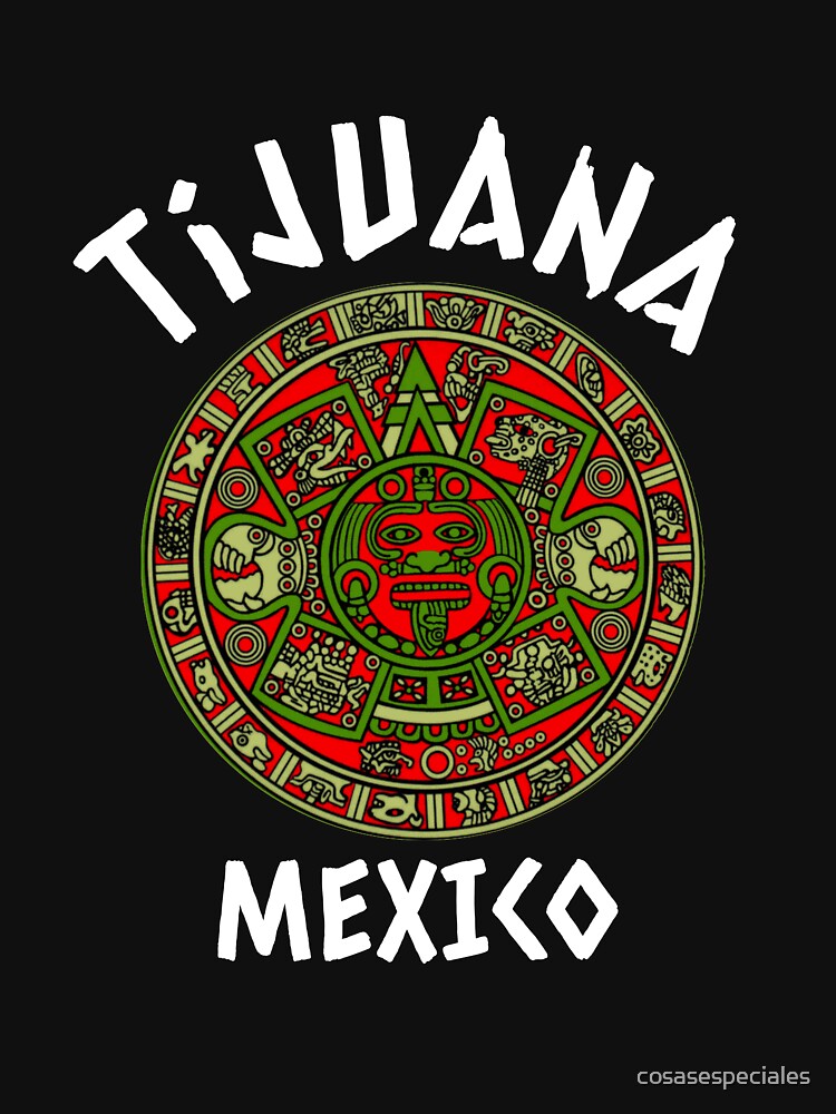 "National Colors of Tijuana Mexico" T-shirt by cosasespeciales | Redbubble