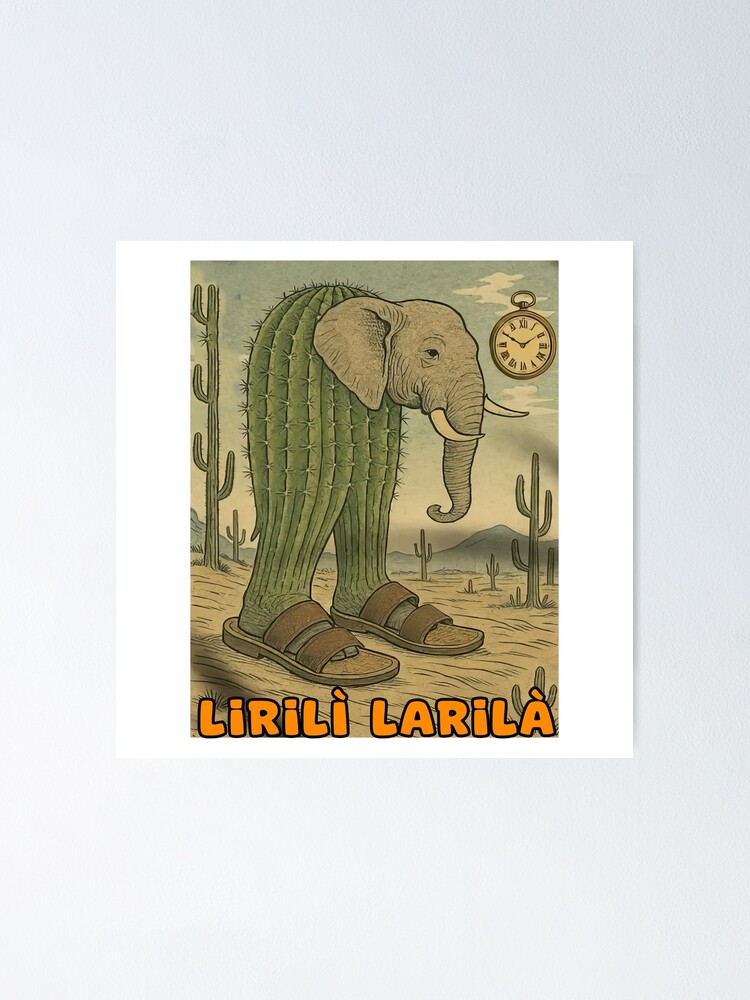 " Lirilì Larilà cactus sandals elephant Italian brainrot character ...