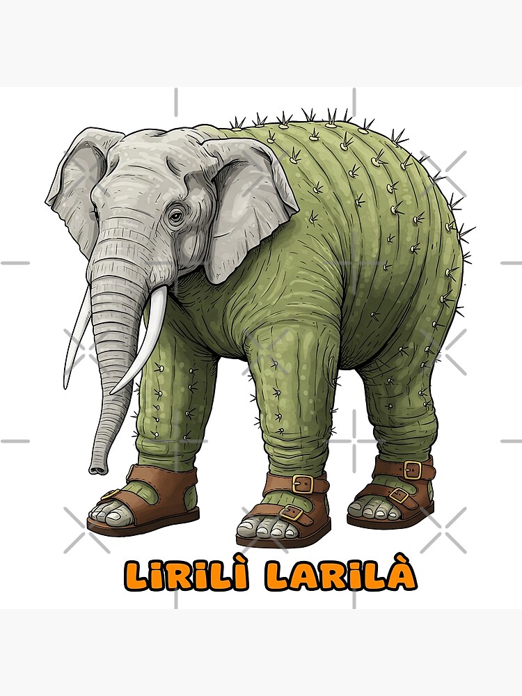 " Lirilì Larilà cactus sandals elephant Italian brainrot character ...
