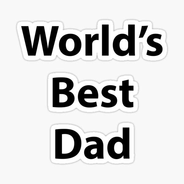 "World's Best Dad" Sticker by joyceiscrafty | Redbubble
