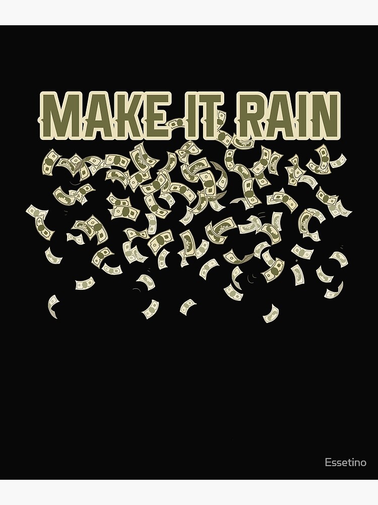 "Make It Rain Entrepreneur Hustle Hard Dolla Bills Money " Poster by ...