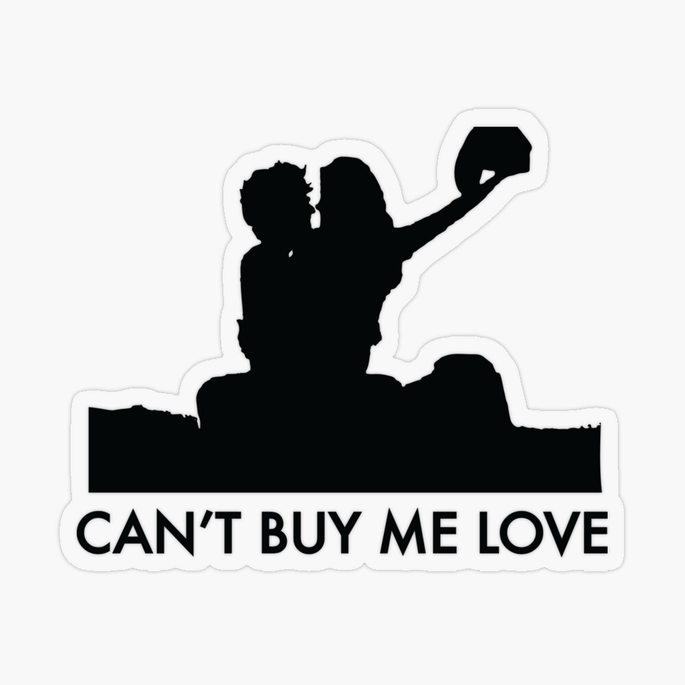 Cant Buy Me Love Quotes
