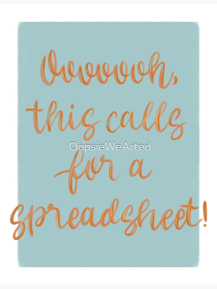 "Ooooooh, this calls for a spreadsheet! - Office Humor Word Art ...