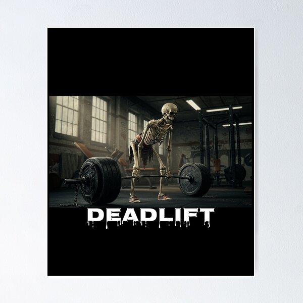 "Dead Deadlifting Skeleton Powerlifter Design " Poster for Sale by ...