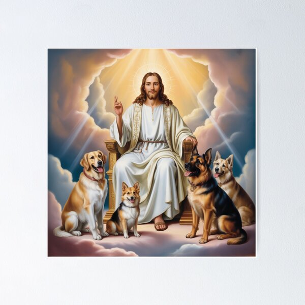 "JESUS AND DOGS IN HEAVEN. Jesus Playing With Dog " Poster for Sale by ...