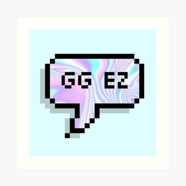 "GG EZ Gamer Quote" Art Print for Sale by LiviByTheBook | Redbubble