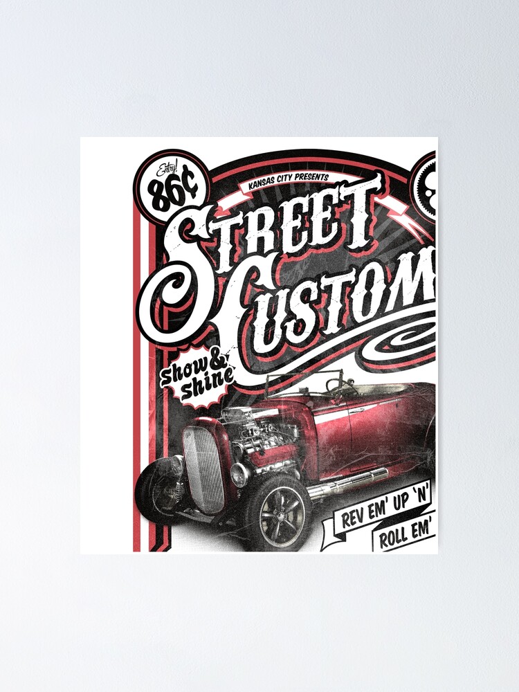 "Street Customs Hot Rod Poster" Poster by Kiteboy | Redbubble
