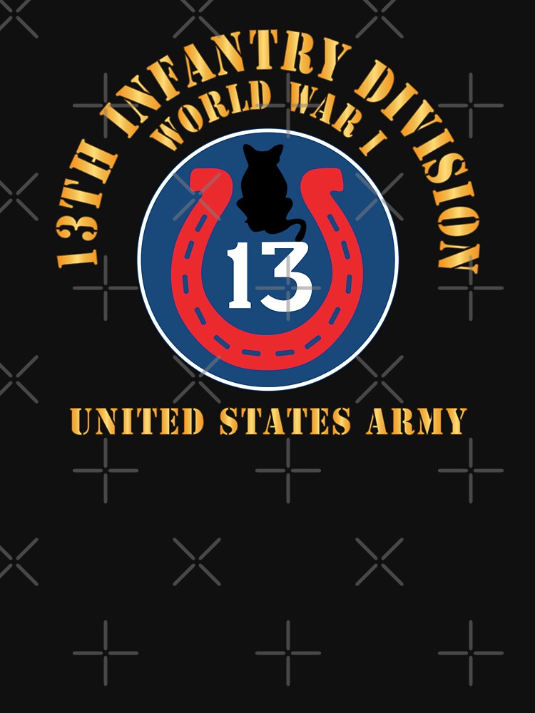 "Army - SSI - 13th Infantry Division - WWI - US Army X 300" Essential T ...