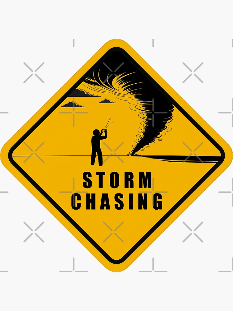 "Caution Storm Chasing sign " Sticker for Sale by matteflor | Redbubble