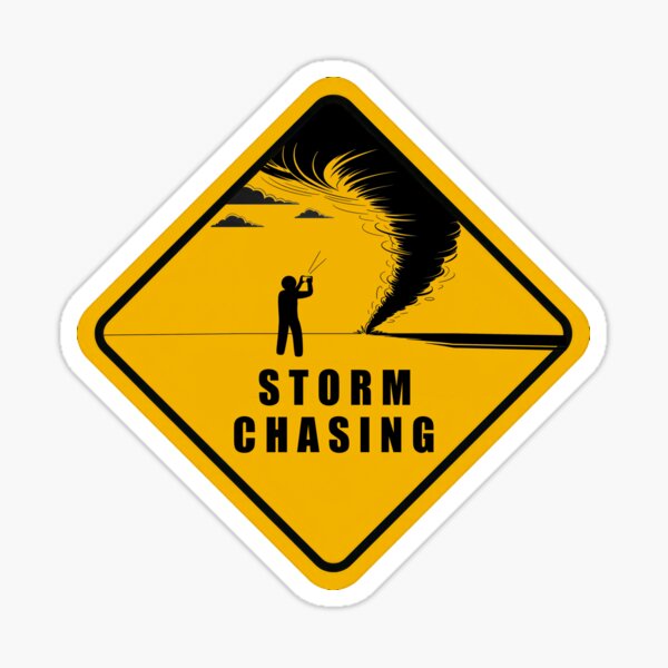 "Caution Storm Chasing sign " Sticker for Sale by matteflor | Redbubble
