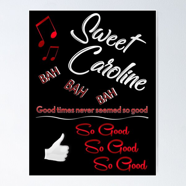 "Design illustration of sweet caroline" Poster for Sale by kneff ...