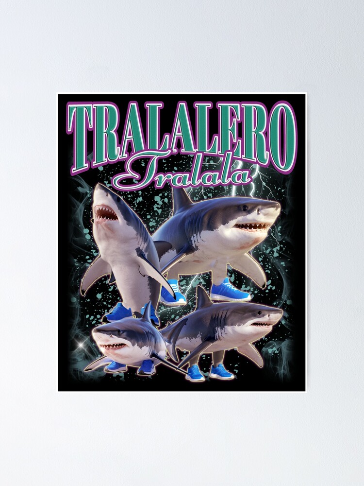 "Tralalero Tralala Shark meme" Poster for Sale by bmcreationsCo | Redbubble