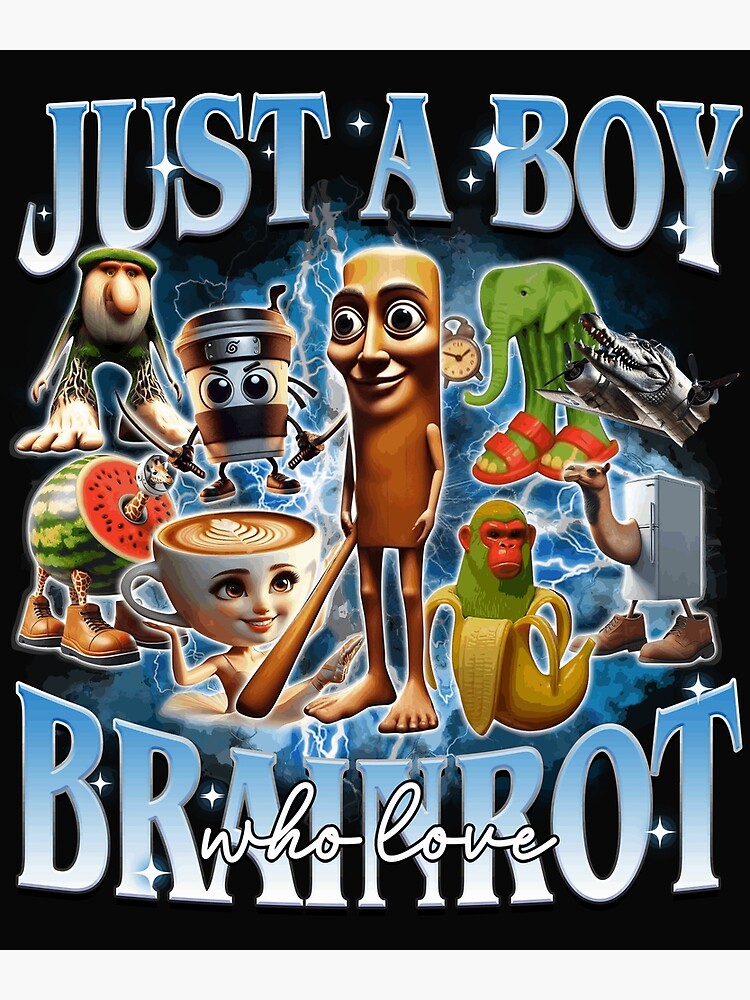 "Just A Boy Brainrot Who Love Meme Genz" Poster for Sale by davidjones ...