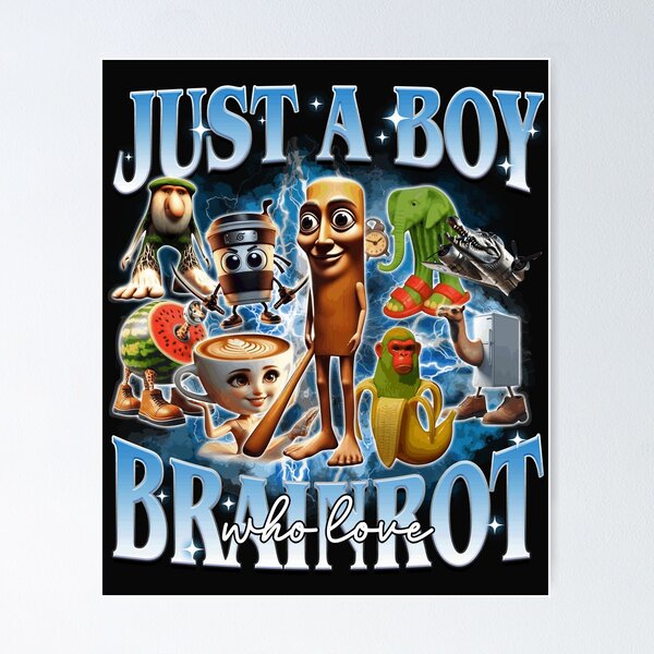"Just A Boy Brainrot Who Love Meme Genz" Poster for Sale by davidjones ...