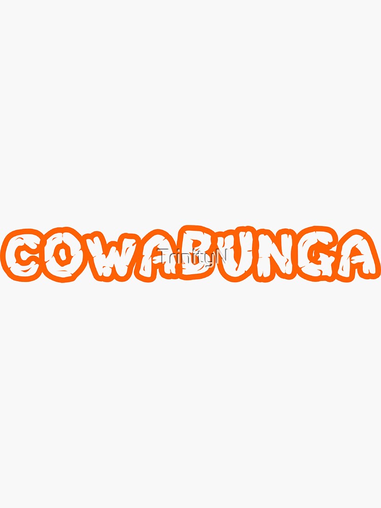 "Cowabunga" Sticker for Sale by TrinityN | Redbubble