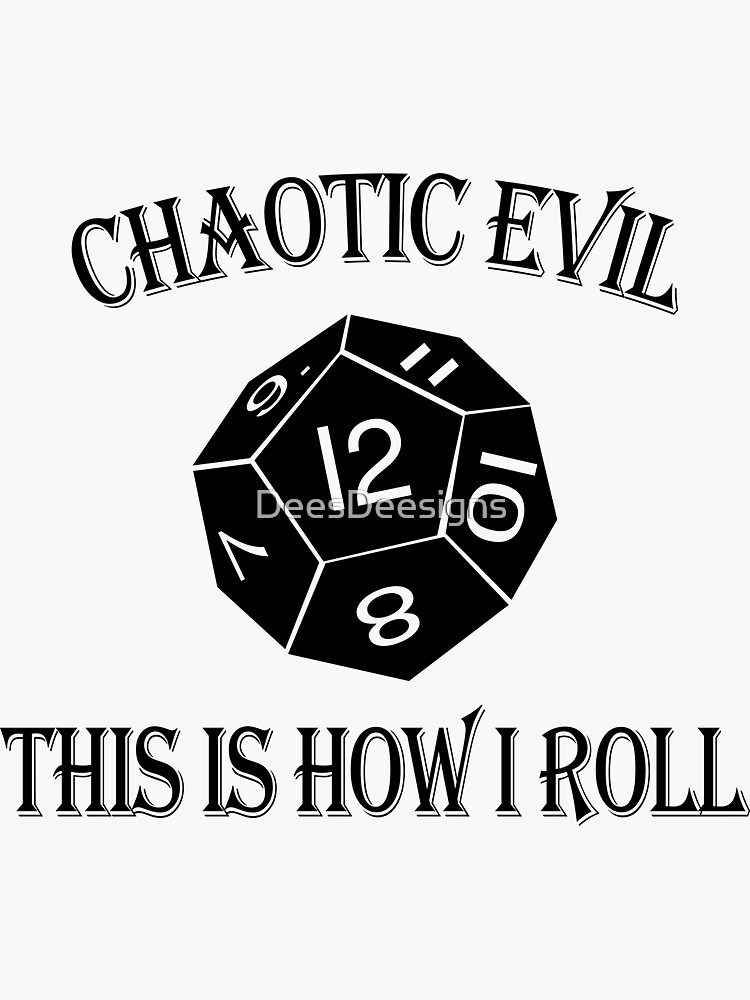 "Chaotic Evil Alignment - This is How I Roll DnD Tabletop RPG" Sticker ...