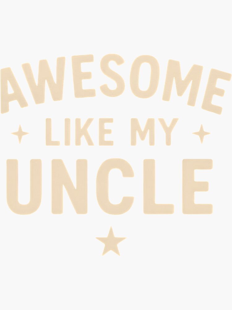 "Awesome Like My Uncle Bold Retro Family Design" Sticker for Sale by ...