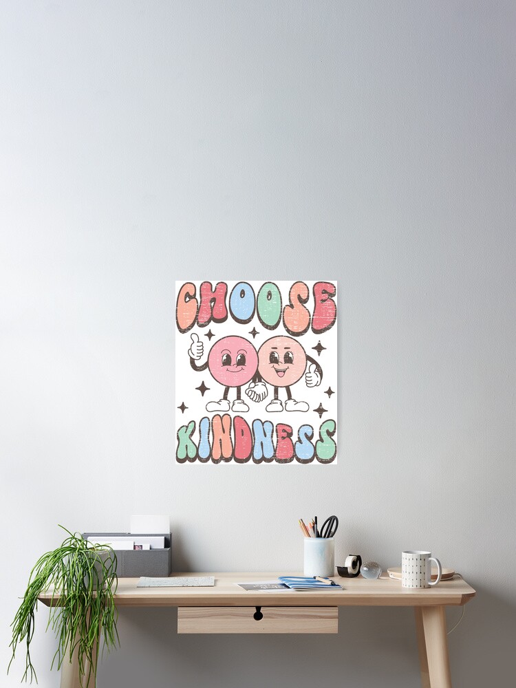 "Choose Kindness Retro Pals" Poster for Sale by CautionChaosCo | Redbubble