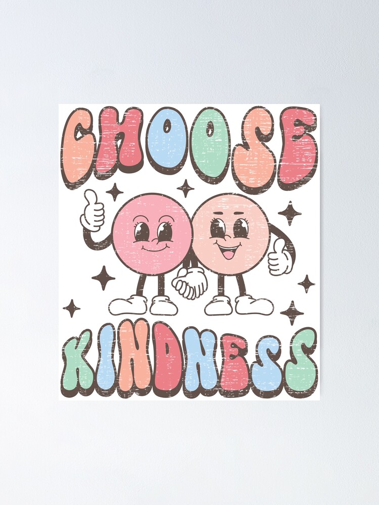 "Choose Kindness Retro Pals" Poster for Sale by CautionChaosCo | Redbubble