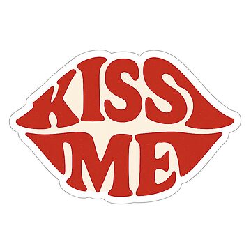 "Kiss Me Lips Shaped Sticker - Retro Typography" Sticker for Sale by ...