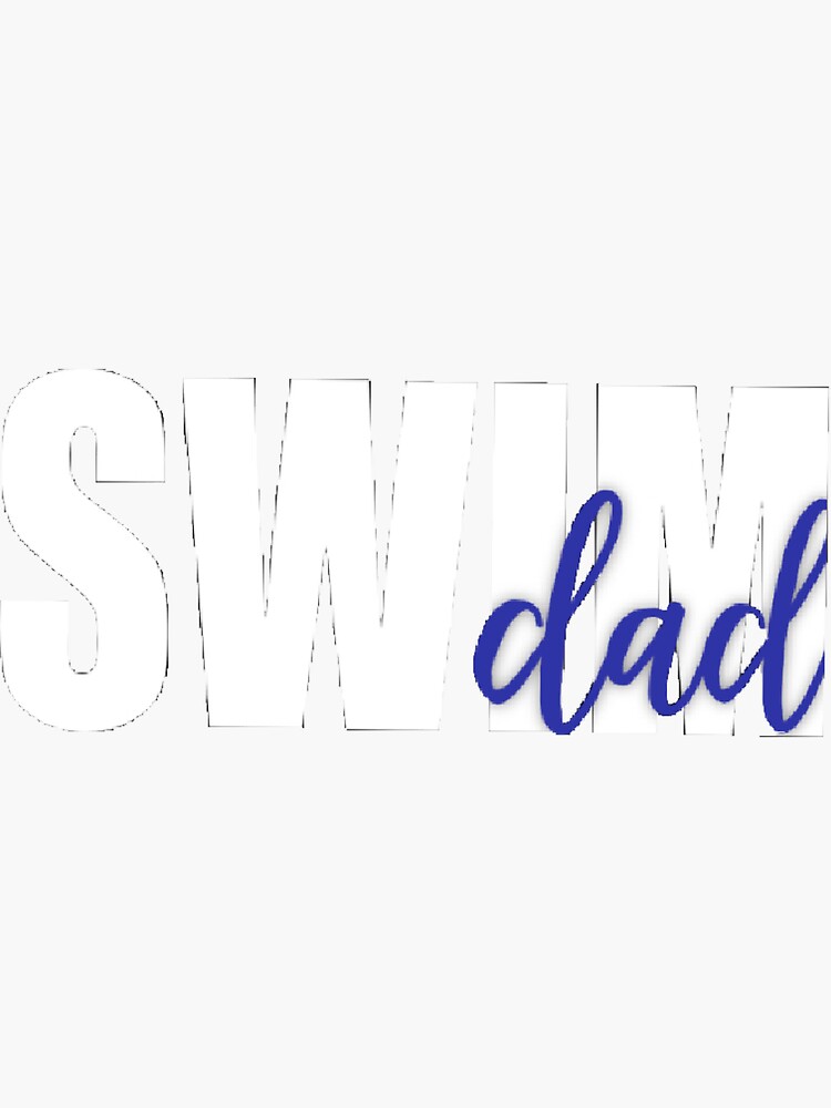 "Swim dad" Sticker for Sale by clanders002 | Redbubble