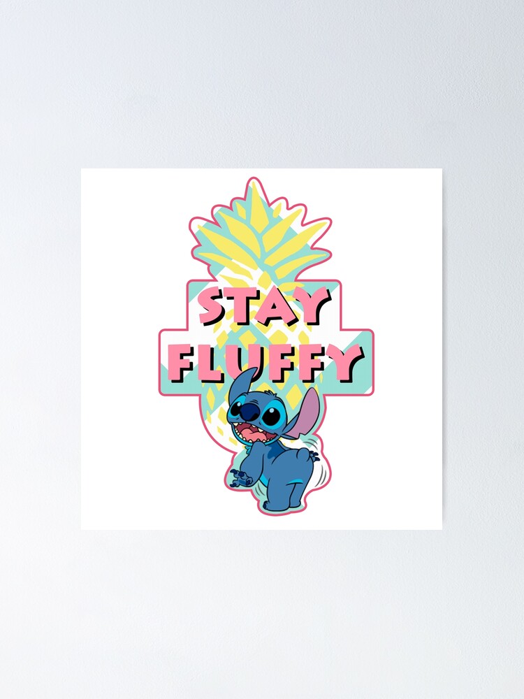 "Stitch - Stay Fluffy" Poster von GoldenArrow | Redbubble