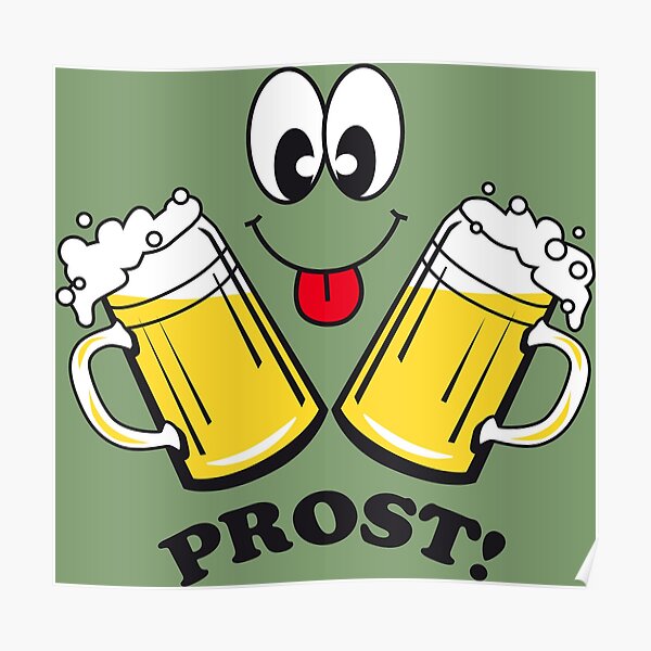 "Prost zwei Mass Bier zum Anstossen lustige Fratze Humor" Poster von ...