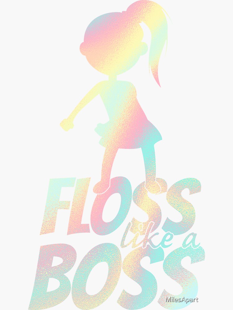 "Floss Like a Boss Girl " Sticker for Sale by MilesApart | Redbubble