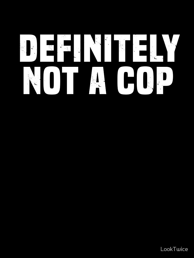 "Definitely Not a Cop Undercover Police Easy Costume T-Shirt" Scarf for ...