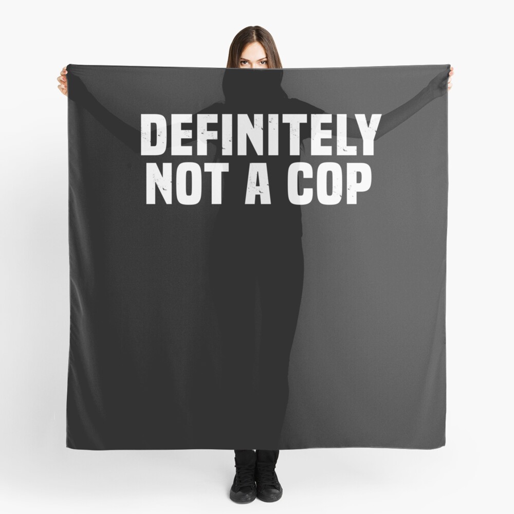 "Definitely Not a Cop Undercover Police Easy Costume T-Shirt" Scarf for ...