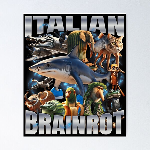 "Italian Brainrot" Poster for Sale by SteveAllentc | Redbubble