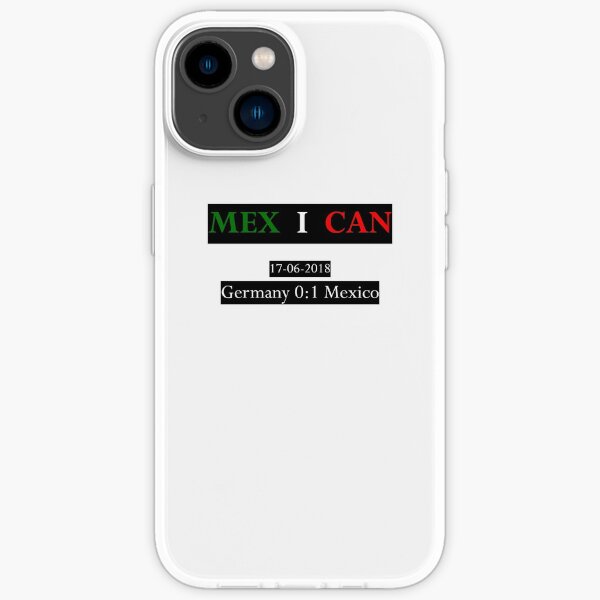 "MEX I CAN Germany 0:1 Mexiko WIN WORLD CUP" iPhone Case for Sale by ...