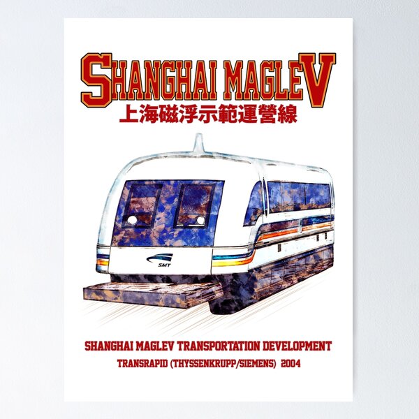 "High-Speed Shanghai Maglev SMT Transrapid Train" Poster for Sale by ...