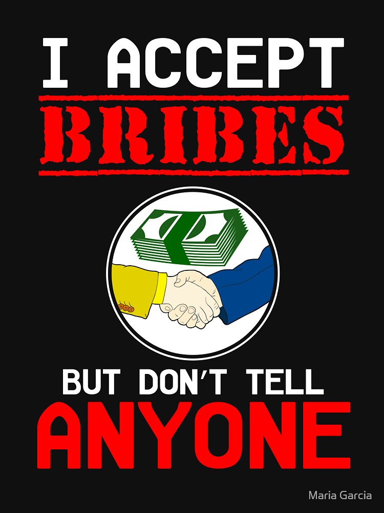 "Funny Hush Money - I Accept Bribes But Don't Tell Anyone" Essential T ...